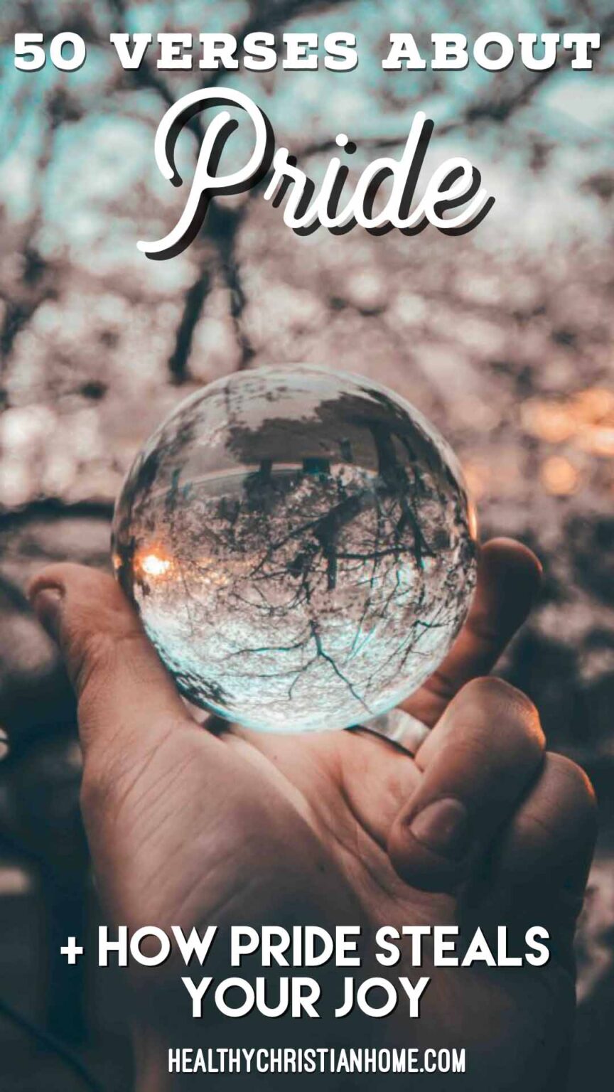 50 Bible Verses About Pride (+ how pride steals your joy)